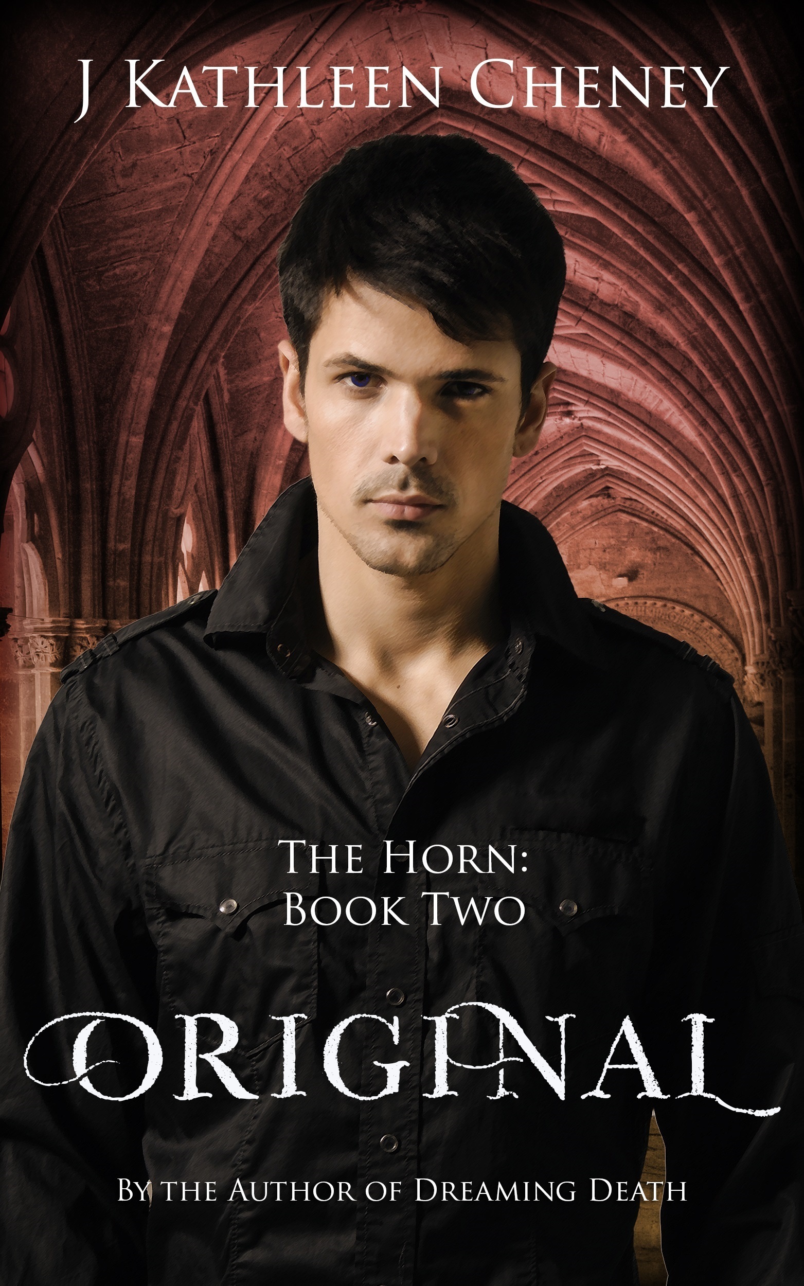 Original (The Horn #2) by J. Kathleen Cheney | Goodreads