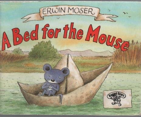 A Bed for the Mouse by Erwin Moser | Goodreads