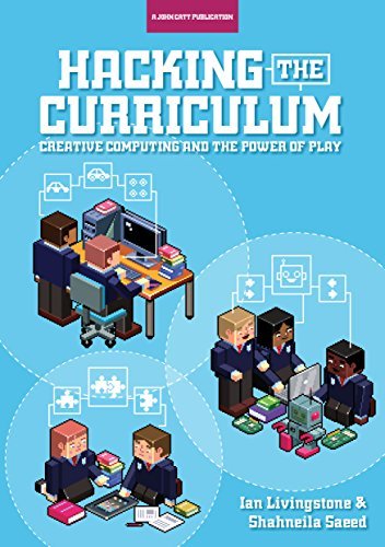 Hacking the Curriculum by Ian Livingstone | Goodreads
