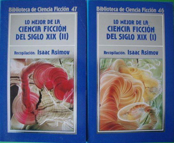 Lo mejor de la ciencia ficción del siglo XIX [2 volúmenes] by Isaac Asimov | Goodreads
