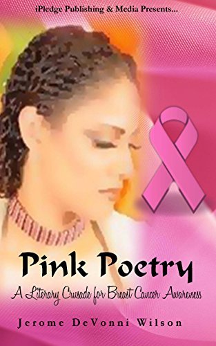 Pink Poetry: A Literary Crusade for Breast Cancer Awareness by Jerome ...