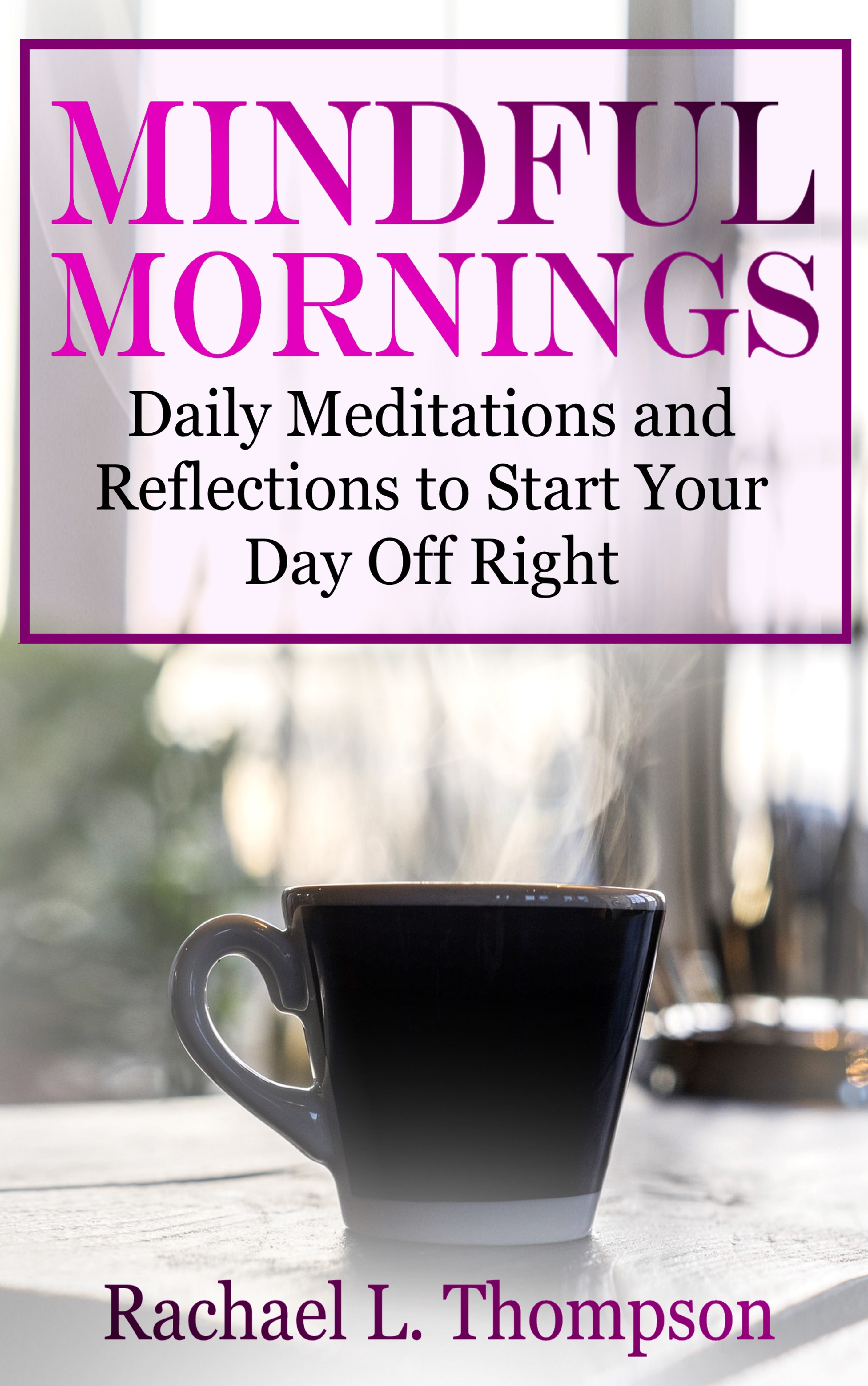 Mindful Mornings: Daily Reflections and Meditations to Start Your Day ...