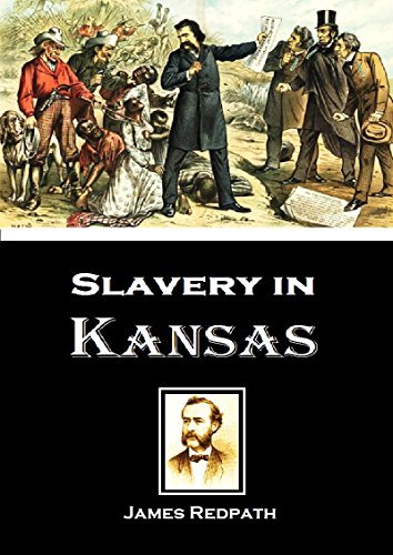 Slavery in Kansas (1859) by James Redpath | Goodreads