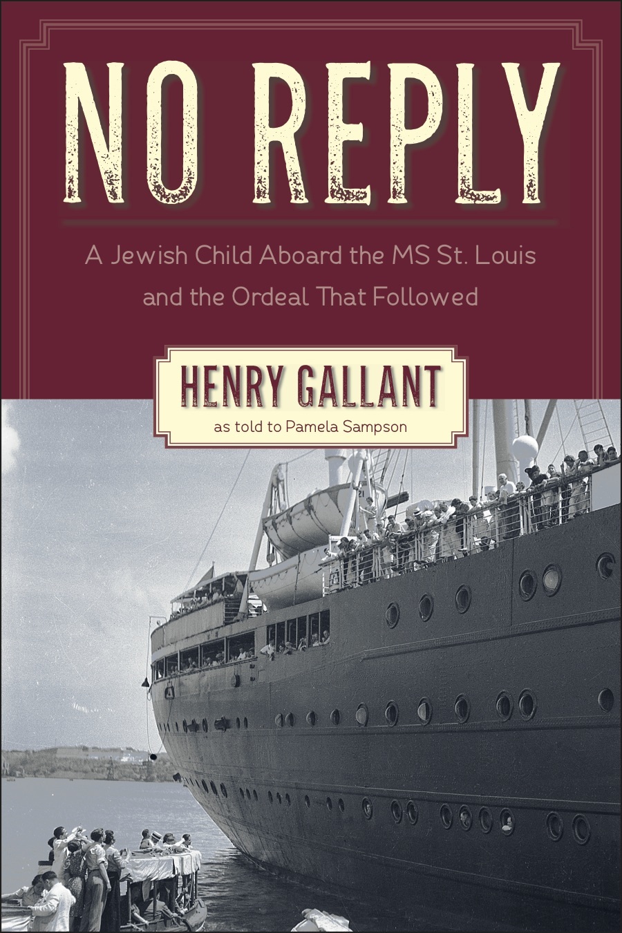 No Reply: A Jewish Child Aboard the MS St. Louis and the Ordeal That ...