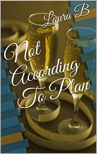 Not According To Plan by Laura B | Goodreads