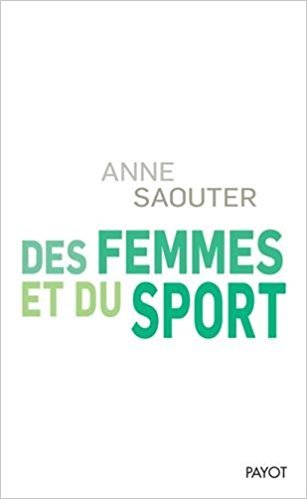 Des femmes et du sport by Anne Saouter | Goodreads