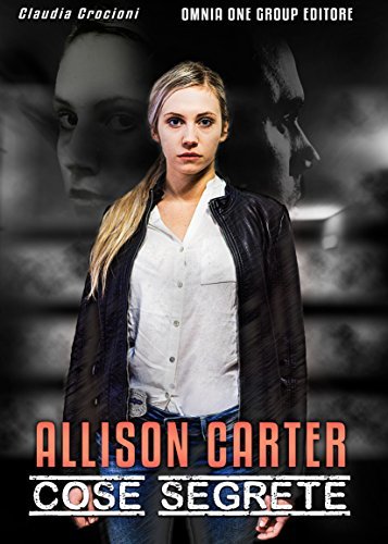 Allison Carter: Cose segrete by Claudia Crocioni | Goodreads