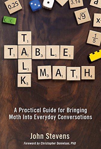 Table Talk Math: A Practical Guide to Bringing Math into Everyday ...