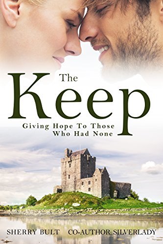 The Keep: Giving Hope to Those Who Had None by Sherry Bult | Goodreads