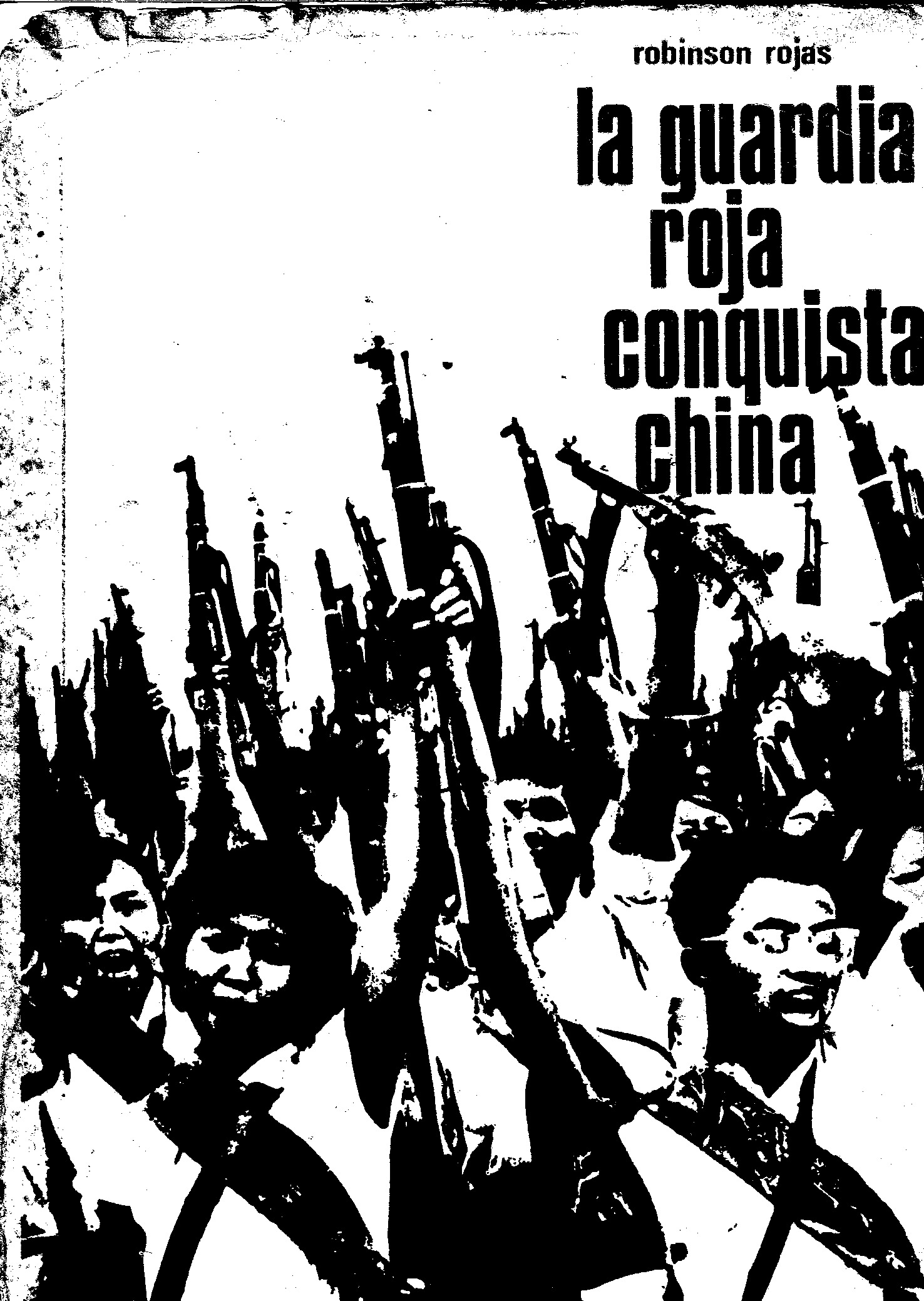 La guardia roja conquista China by Robinson Rojas | Goodreads