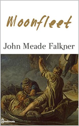 Moonfleet: Annotated by John Meade Falkner | Goodreads