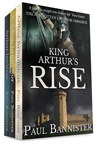 King Arthur’s Rise: The Forgotten Emperor Omnibus by Paul Bannister ...