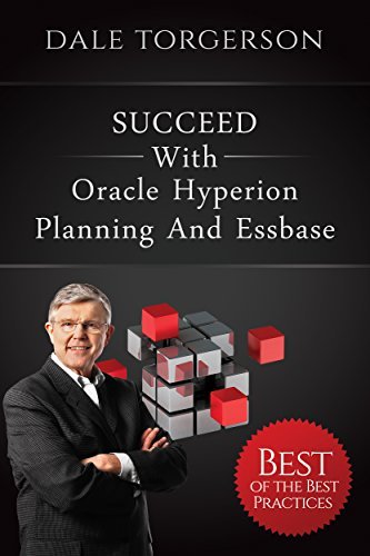 SUCCEED with Oracle Hyperion Planning and Essbase: Best of the Best ...