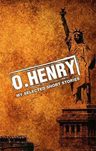 O. Henry My Selected Short Stories by O. Henry | Goodreads