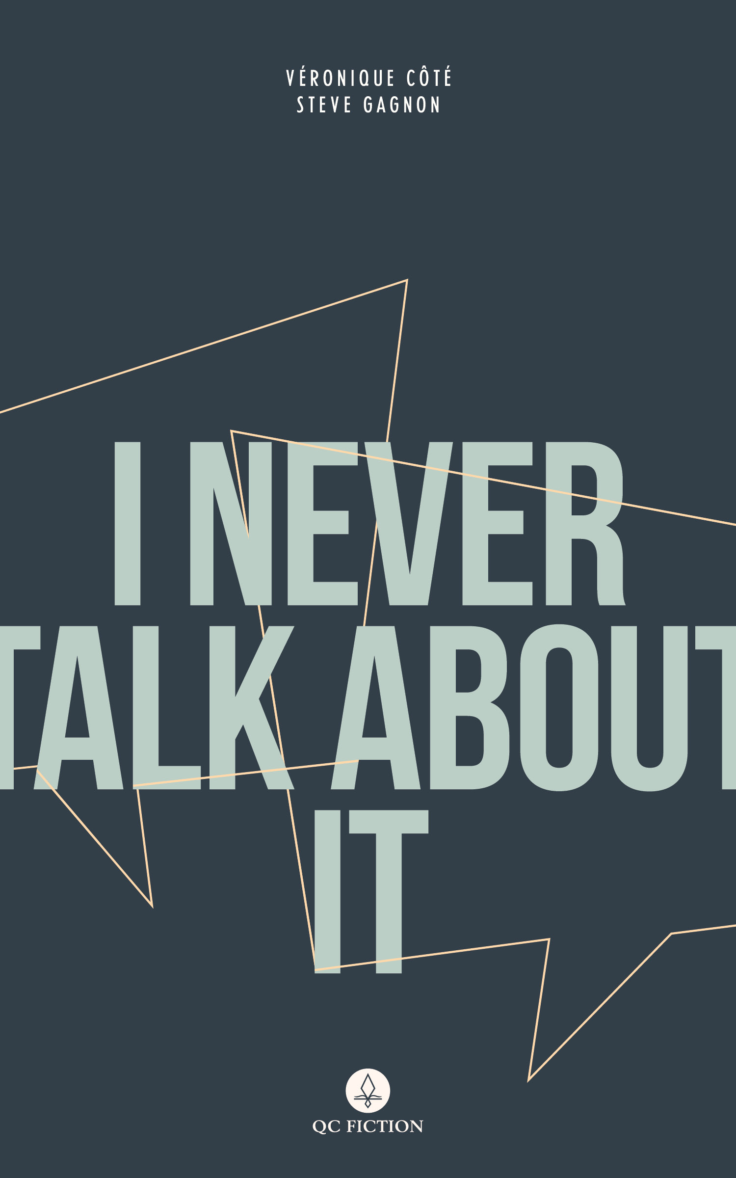 I Never Talk About It by Véronique Côté | Goodreads