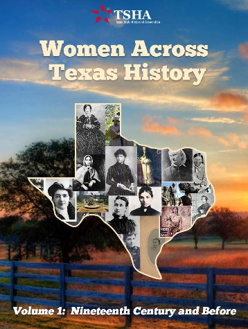Women Across Texas History Volume 1 by Texas State Historical ...