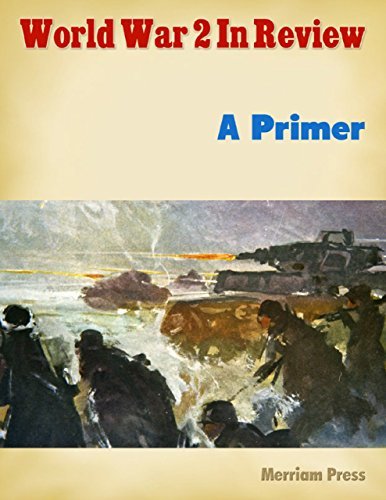 World War 2 In Review: A Primer by Merriam Press | Goodreads