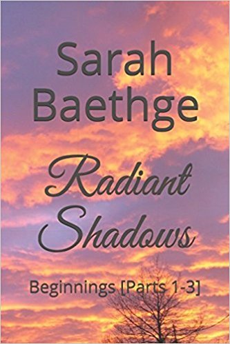 Radiant Shadows by Sarah Baethge | Goodreads