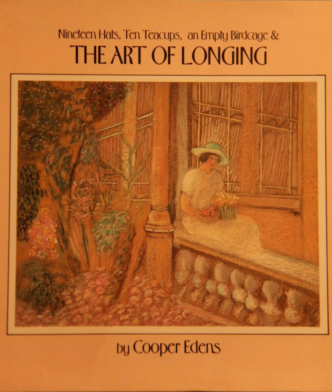 Nineteen Hats, Ten Teacups, an Empty Birdcage and the Art of Longing by ...