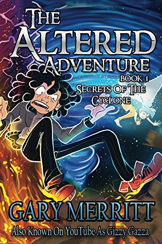 The Altered Adventure: Secrets of the Cyclone by Gary Merritt | Goodreads