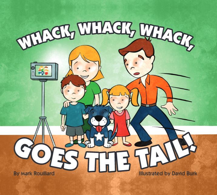 Whack, Whack, Whack, Goes The Tail! by Mark Rouillard | Goodreads