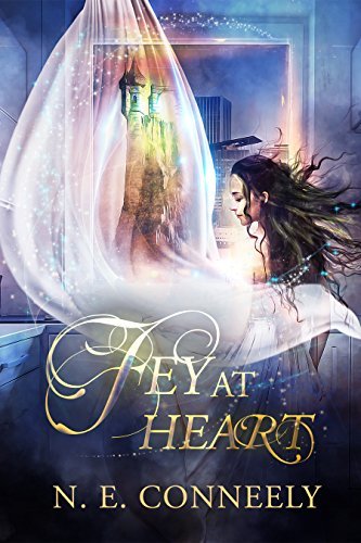 Fey At Heart (Fey Hearted Book 0) by N.E. Conneely | Goodreads