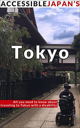 Accessible Japan's Tokyo (2020): All you need to know about traveling ...