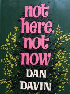Not Here, Not Now by Dan Davin | Goodreads