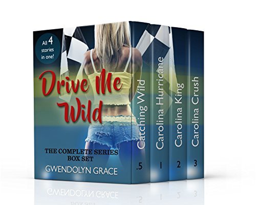 The Drive Me Wild Series, The Complete Set by Gwendolyn Grace | Goodreads