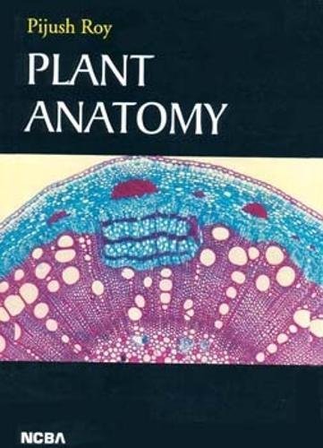 Plant Anatomy By Pijush Roy Goodreads Plant Anatomy By Pijush Roy Goodreads