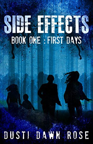 Side Effects: Book One: First Days by Dusti Dawn Rose | Goodreads