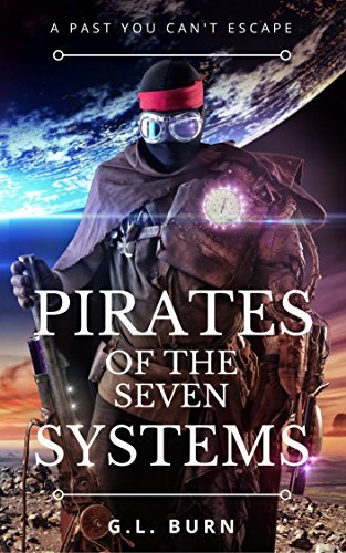 Pirates of the Seven Systems by G.L. Burn | Goodreads