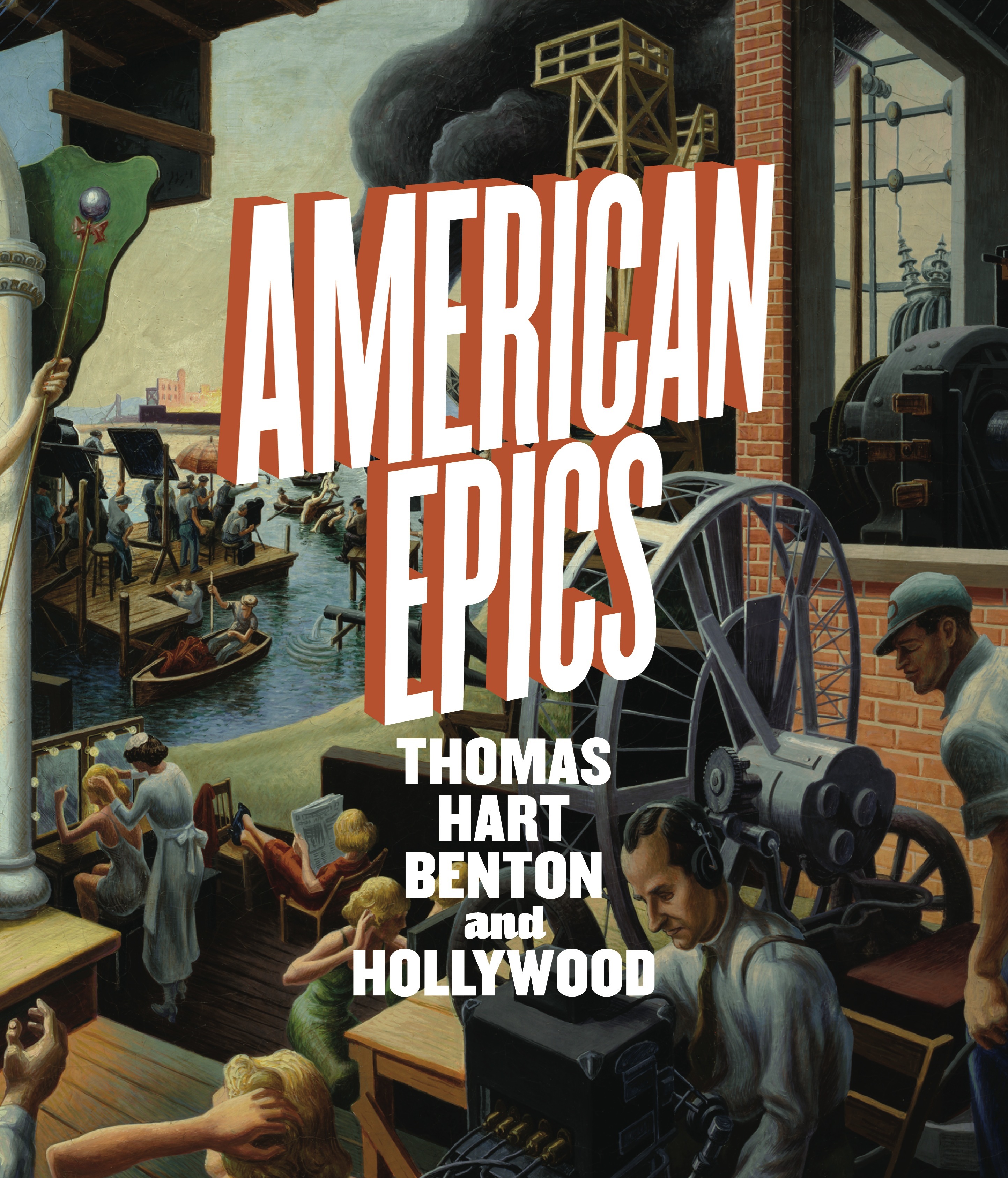 American Epics: Thomas Hart Benton and Hollywood by Austen Barron ...