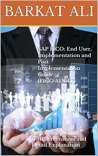 SAP FICO: End User, Implementation and Post Implementation Guide(FICO ...