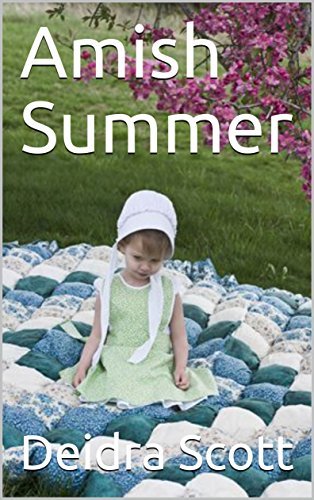 Amish Summer by Deidra Scott | Goodreads