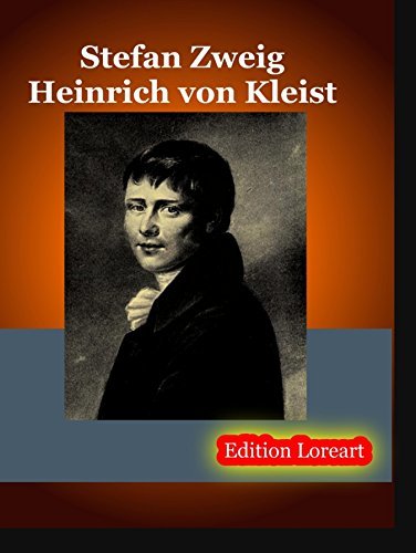 Heinrich von Kleist (German Edition) by Stefan Zweig | Goodreads