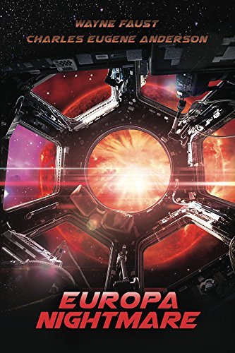 Europa Nightmare (Jupiter Saga Book 1) by Wayne Faust | Goodreads