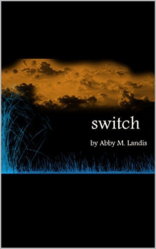 Switch by Abby M. Landis | Goodreads