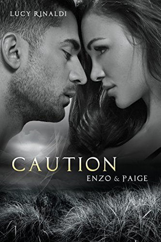 Caution: Enzo & Paige (Oak Springs Book 3) by Lucy Rinaldi | Goodreads