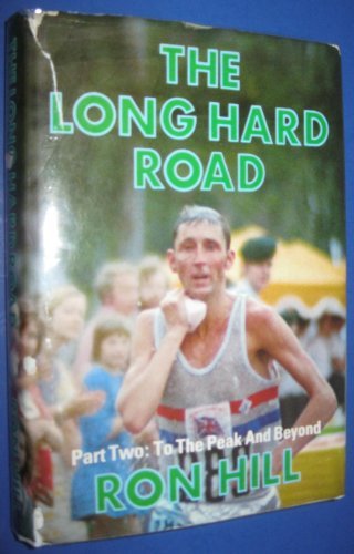Long Hard Road: To the Peak and Beyond Pt. 2 by Ron Hill | Goodreads