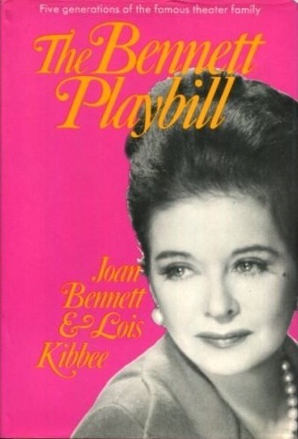 The Bennett Playbill by Joan Bennett | Goodreads