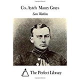 Co. Aytch Maury Grays (Perfect Library) by Sam R. Watkins | Goodreads