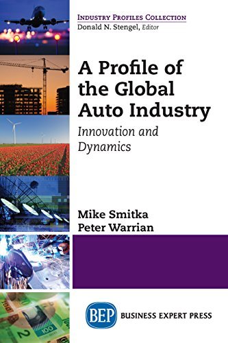 A Profile of the Global Auto Industry: Innovation and Dynamics by Mike ...