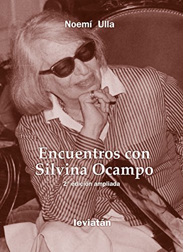 Encuentro con Silvina Ocampo (Spanish Edition) by Noemí Ulla | Goodreads