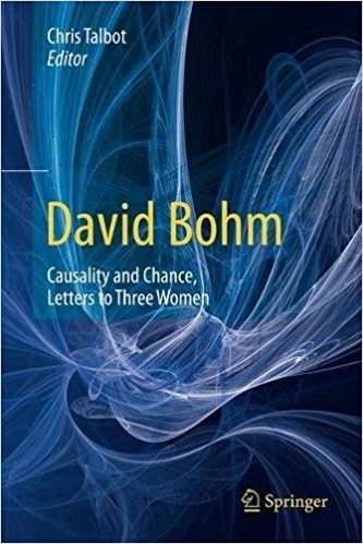 David Bohm: Causality and Chance, Letters to Three Women by Chris ...