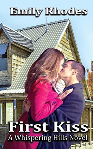 First Kiss (A Whispering Hills Novel Book 1) by Emily Rhodes | Goodreads