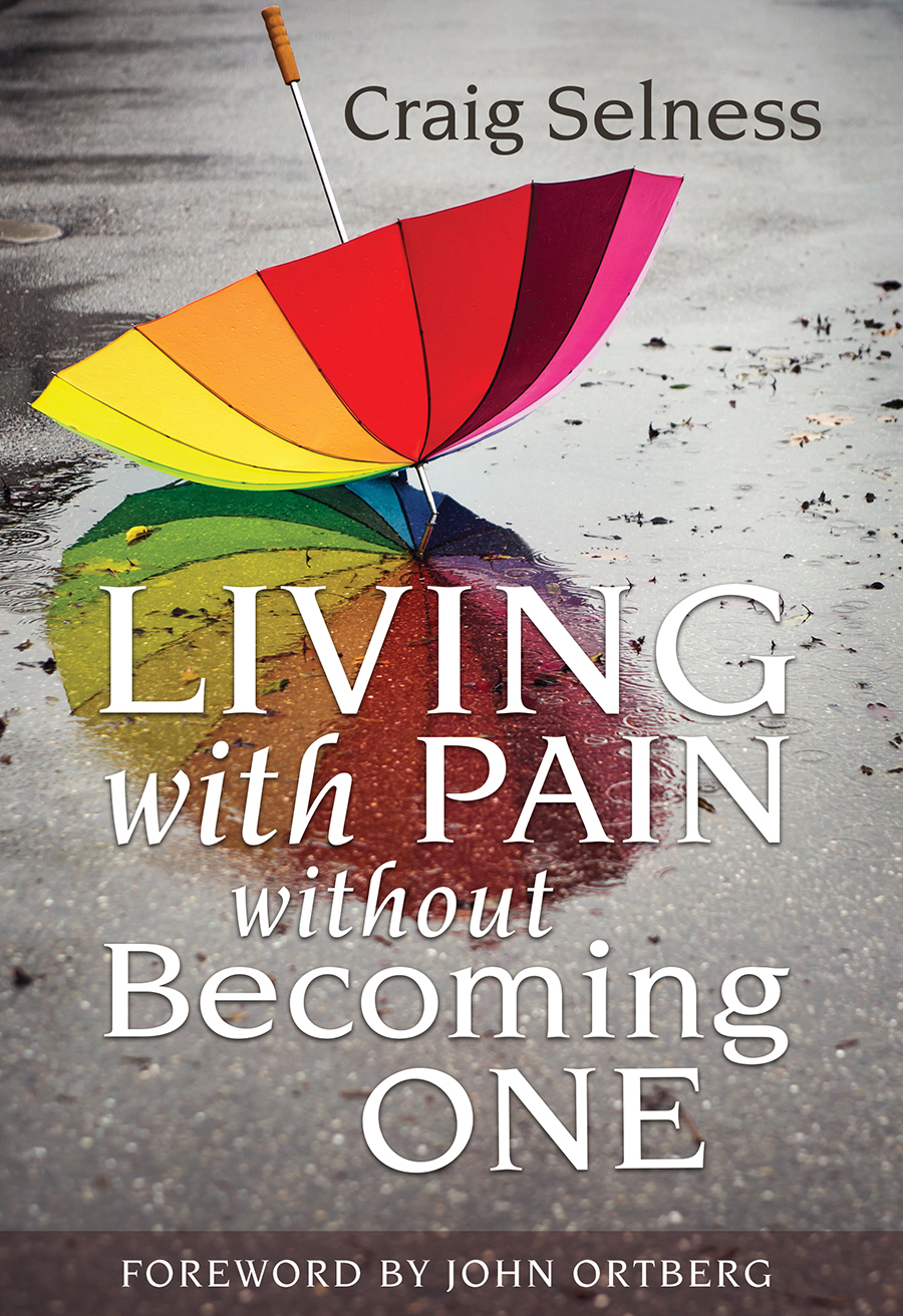Living With Pain Without Becoming One by John Ortberg | Goodreads
