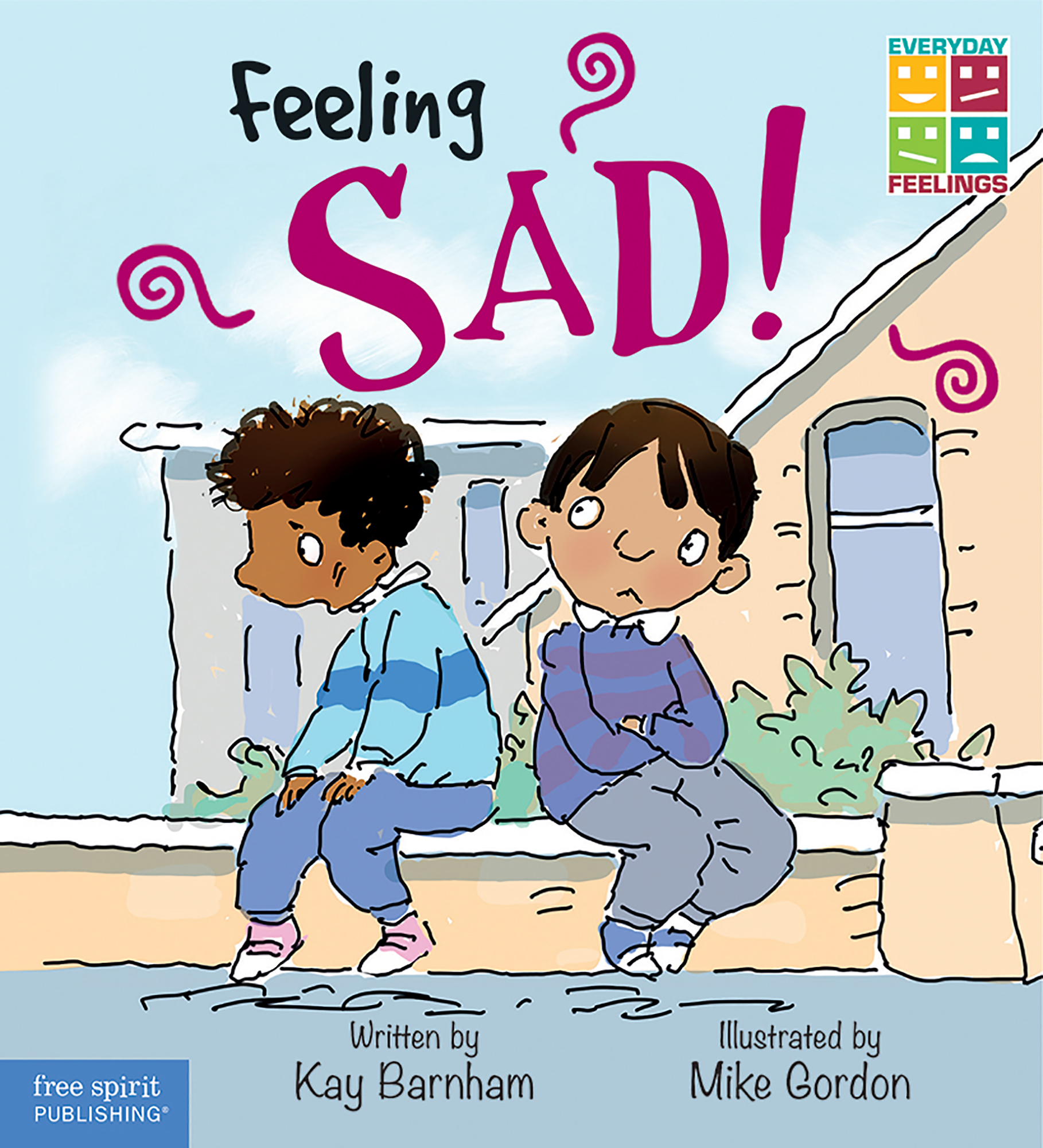 Feeling Sad (Everyday Feelings) by Kay Barnham | Goodreads