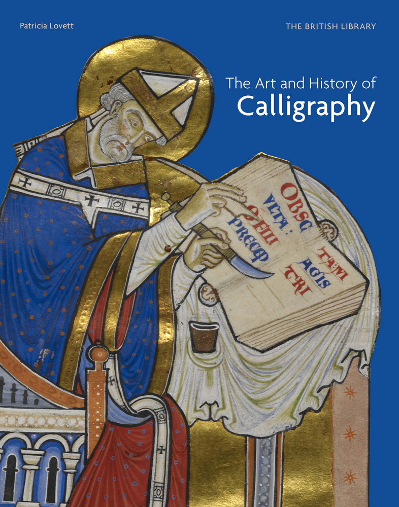 The Art and History of Calligraphy by Patricia Lovett | Goodreads
