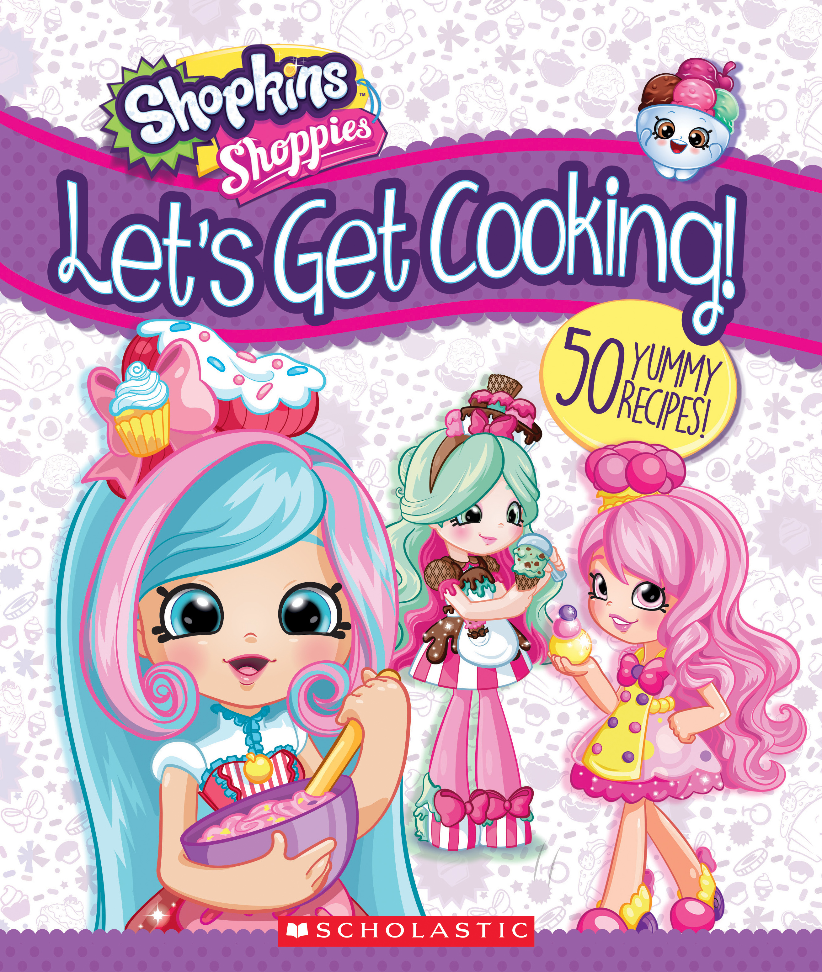 Let's Get Cooking! (Shopkins: Shoppies Cookbook) by Scholastic Inc ...